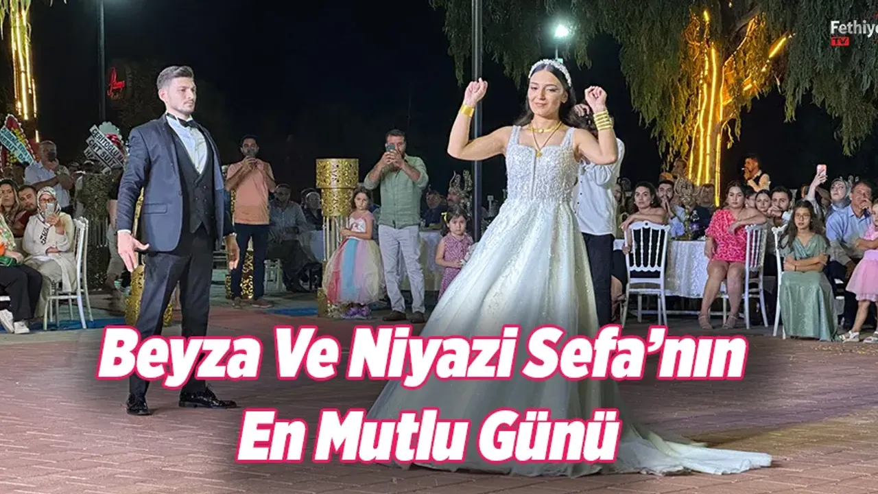 Beyza Ve Niyazi Sefa’nın En Mutlu Günü - Fethiye Haber - Fethiye TV